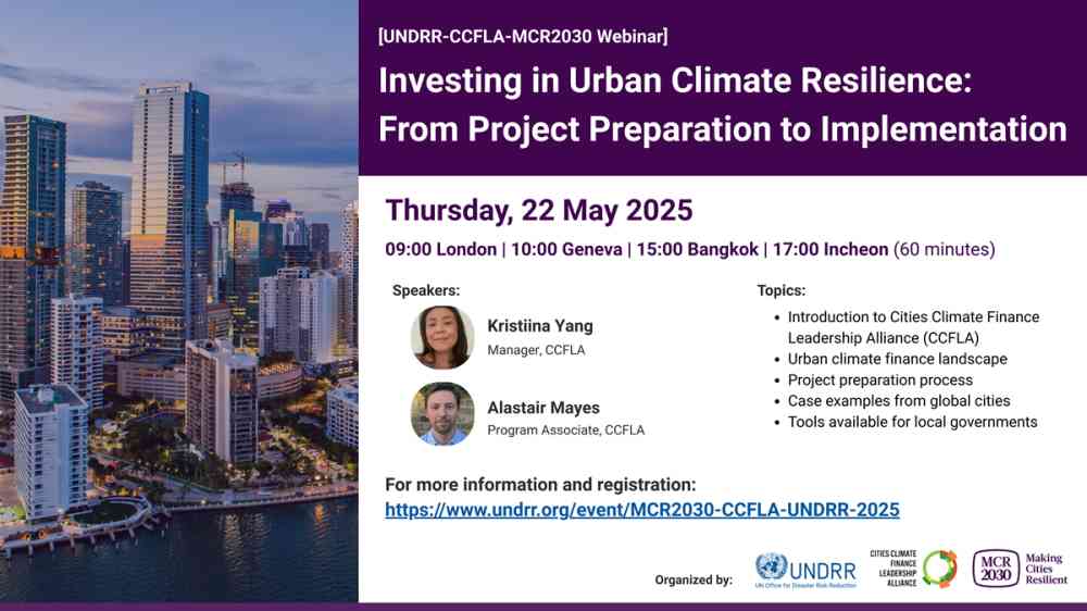[UNDRR-CCFLA-MCR2030 Webinar] Investing in Urban Climate Resilience ...